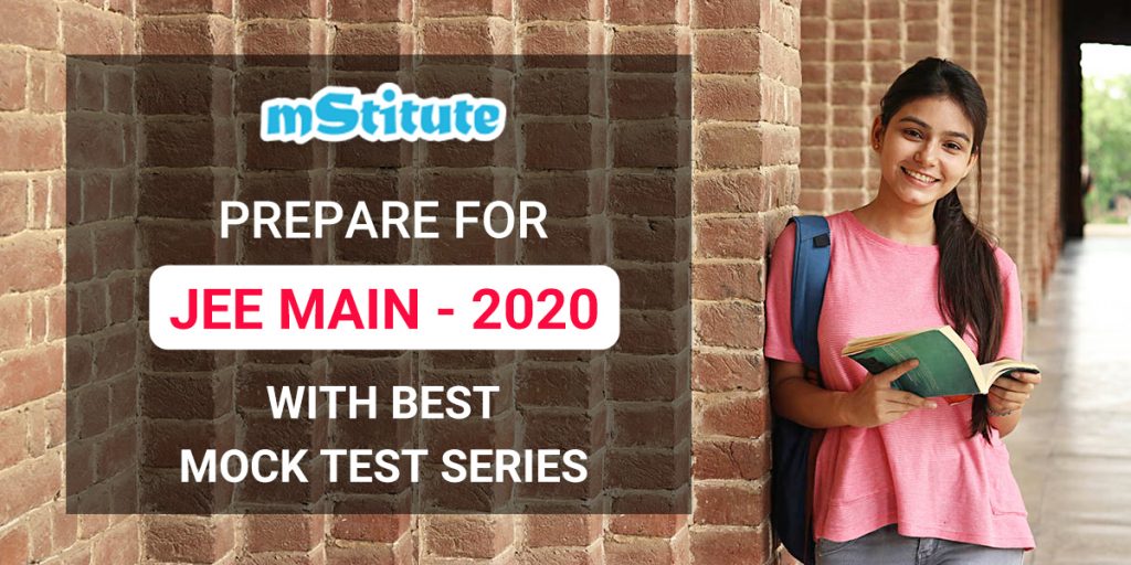 PREPARE FOR JEE MAIN - 2020 WITH BEST MOCK TEST SERIES & FREE CHAPTER ...